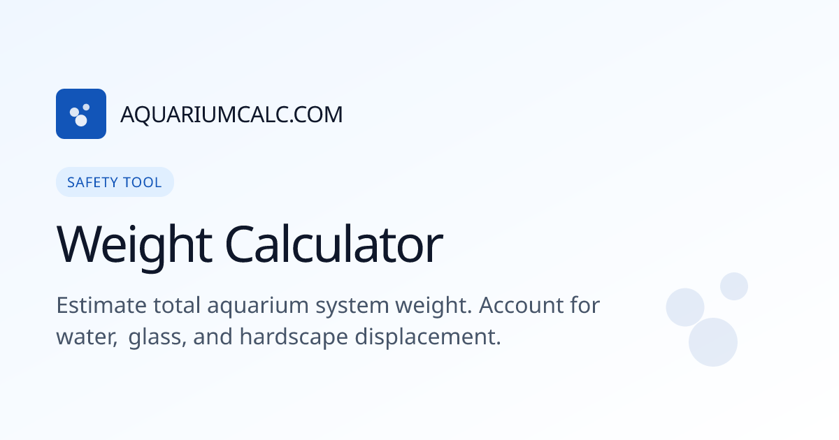 Aquarium Weight Calculator - Estimate Total Tank Weight
